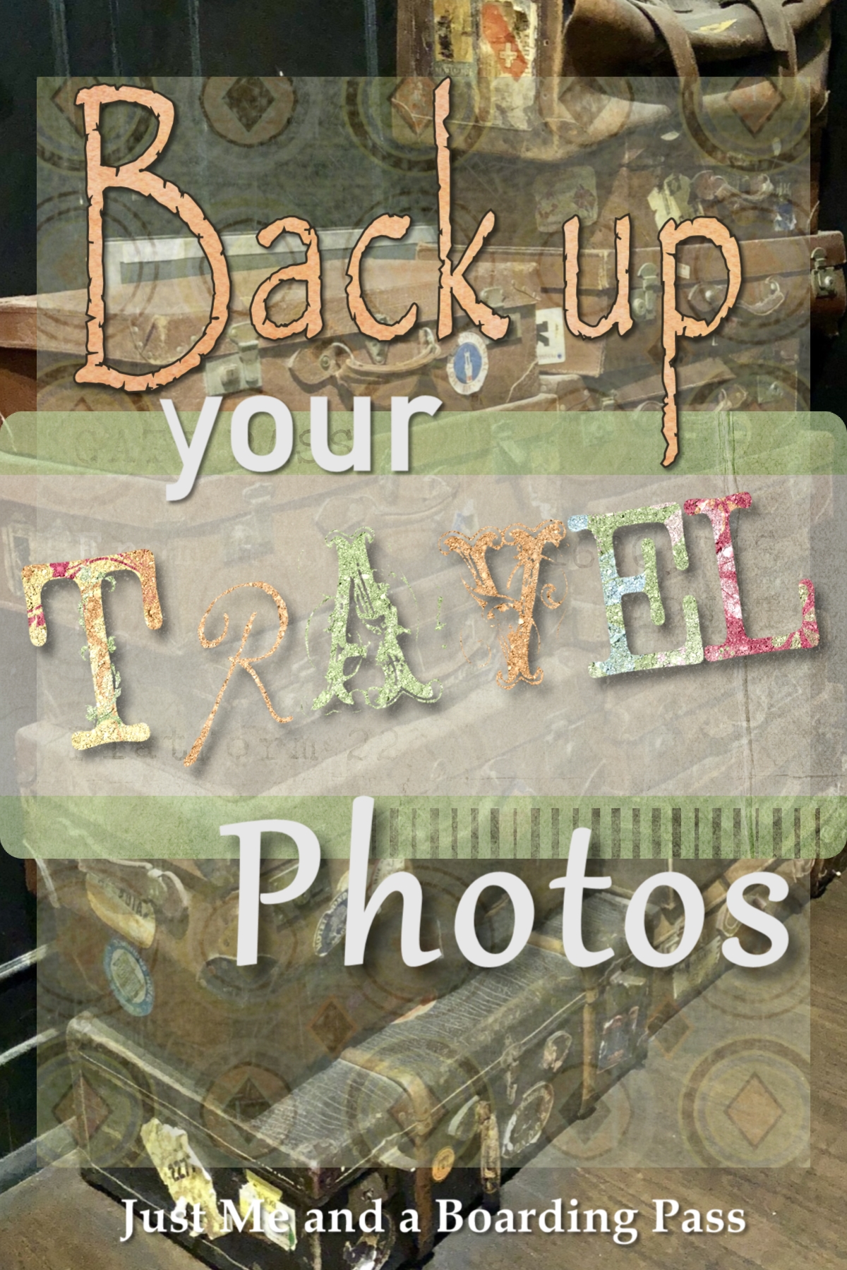 Back up your Travel Photos - Just Me And A Boarding Pass